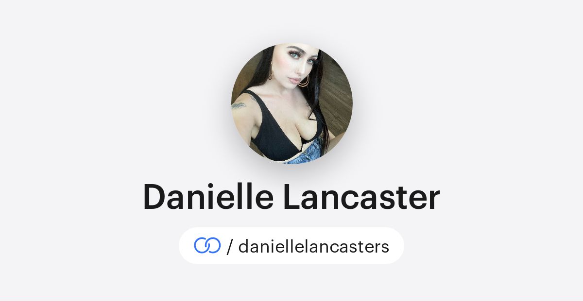 Danielle Lancaster (/daniellelancasters) · solo.to