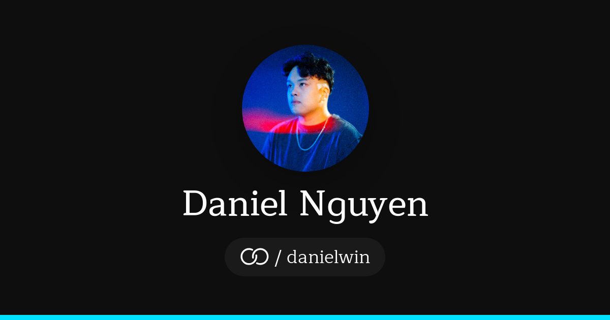 Daniel Nguyen (/danielwin) · solo.to