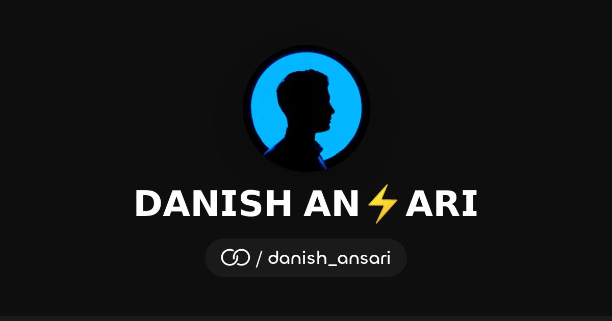 𝗗𝗔𝗡𝗜𝗦𝗛 𝗔𝗡⚡️𝗔𝗥𝗜 (/danish_ansari) · solo.to