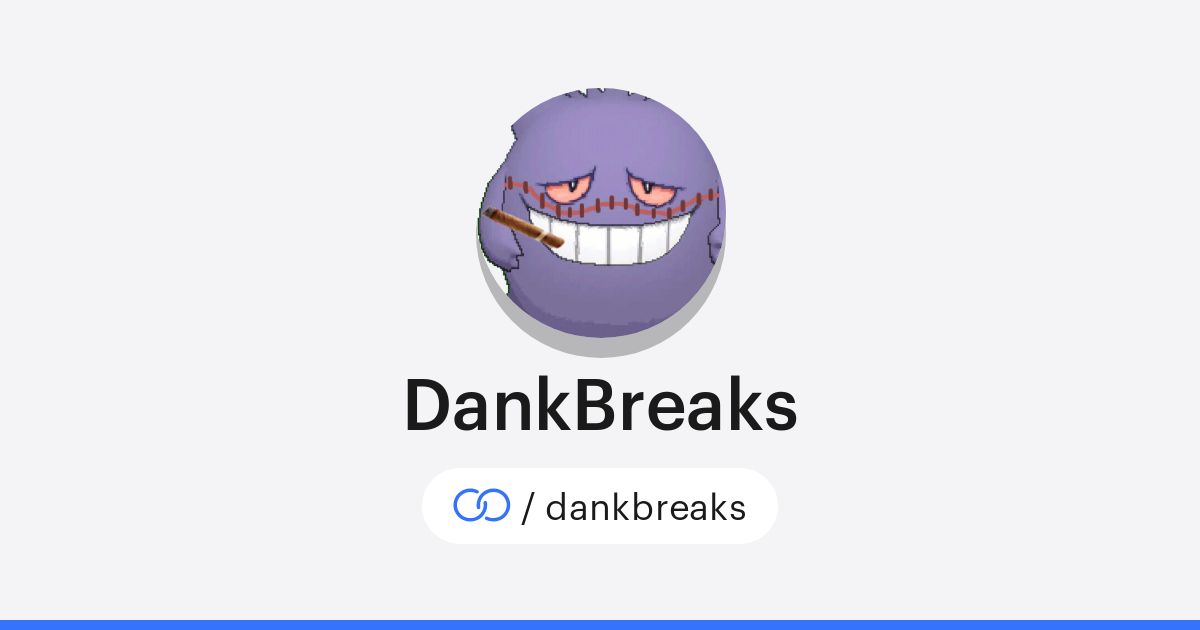 DankBreaks · solo.to