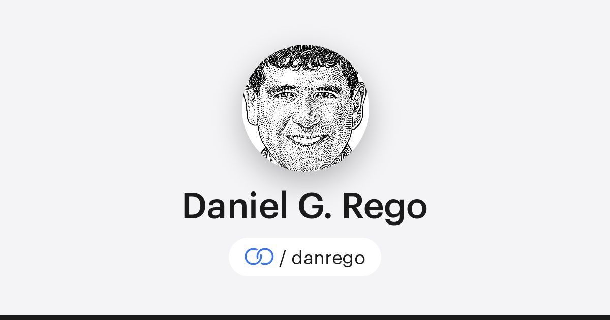 Daniel G. Rego (/danrego) · solo.to