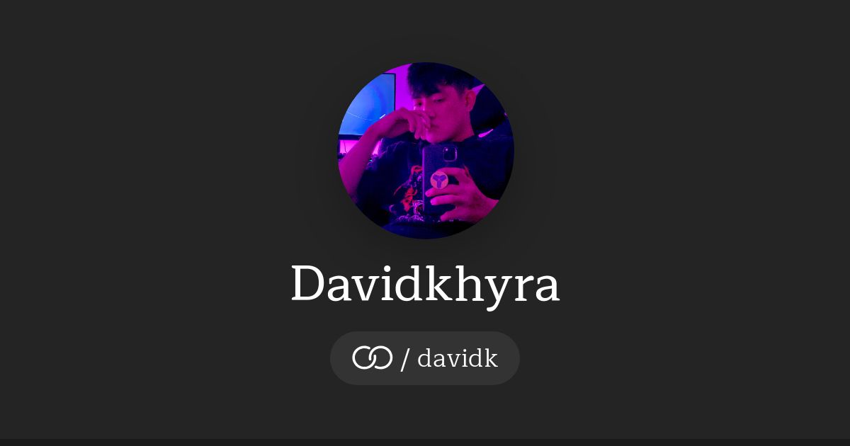 Davidkhyra (/davidk) · solo.to