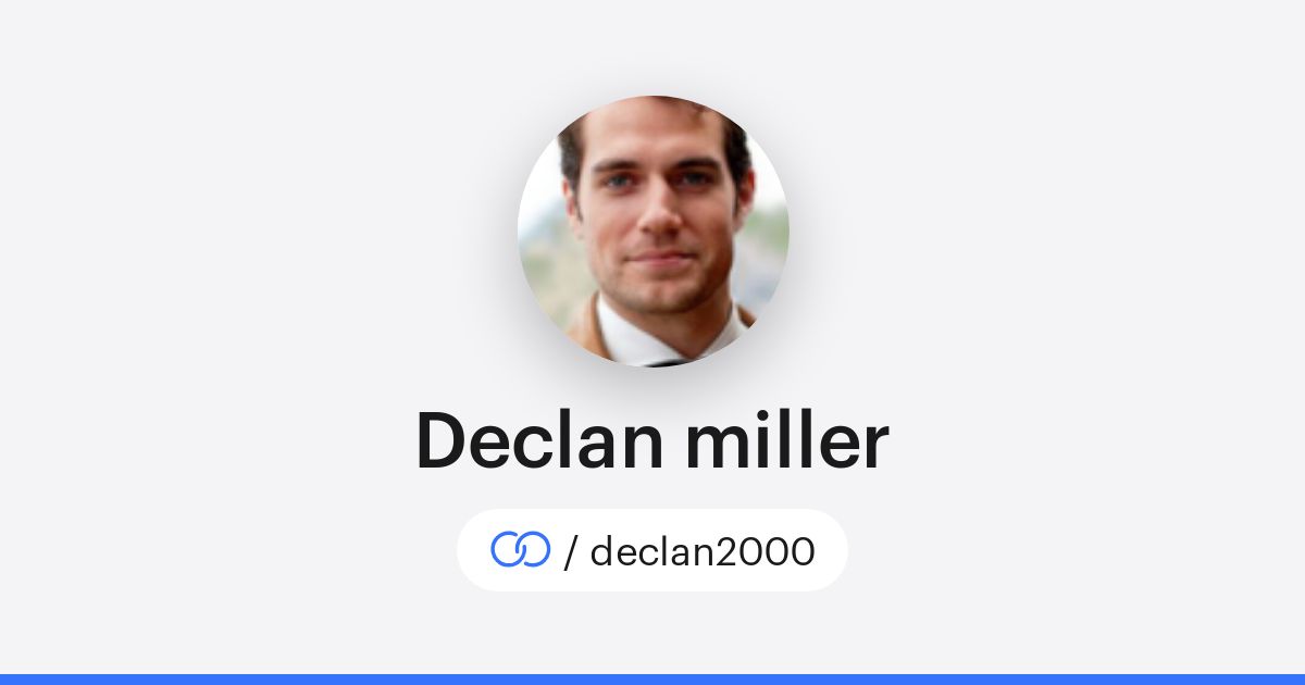Declan miller (/declan2000) · solo.to