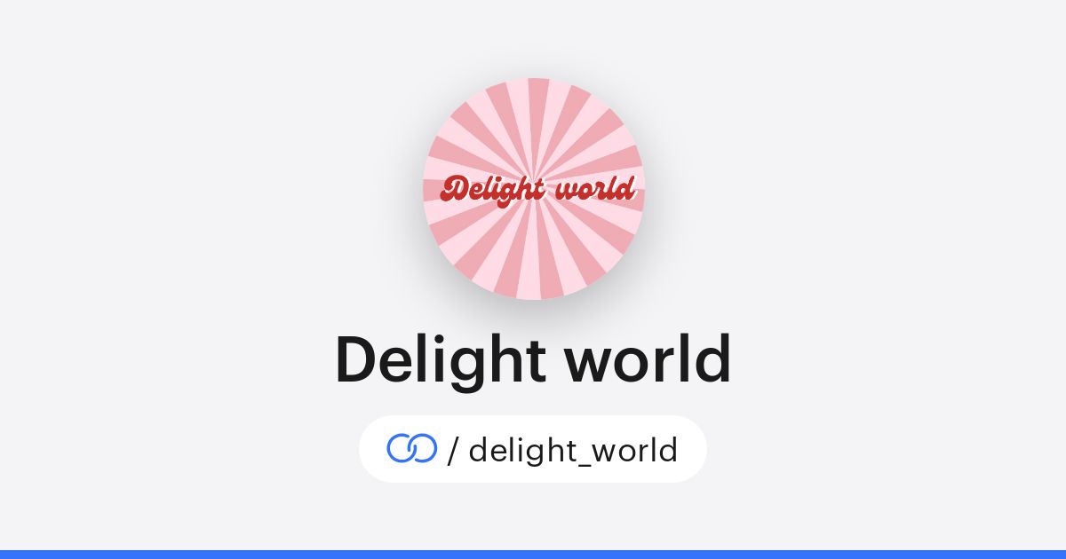 Delight world (/delight_world) · solo.to