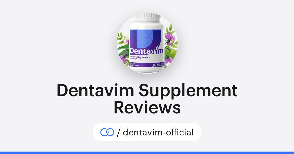 Dentavim Supplement Reviews (/dentavim-official) · solo.to
