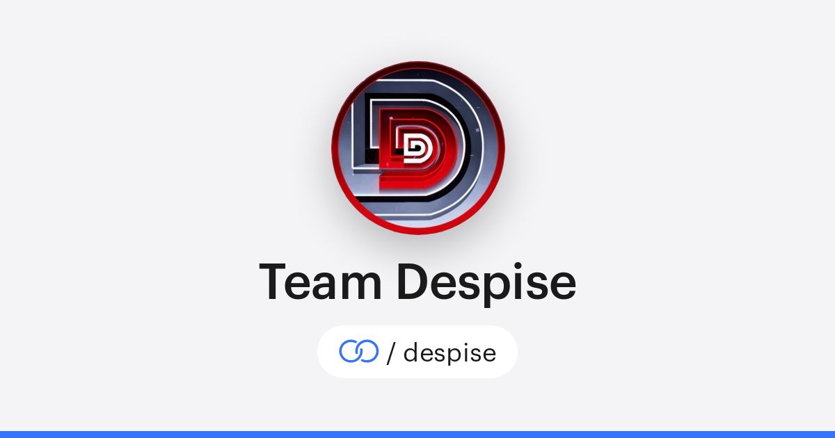 Team Despise (/despise) · solo.to