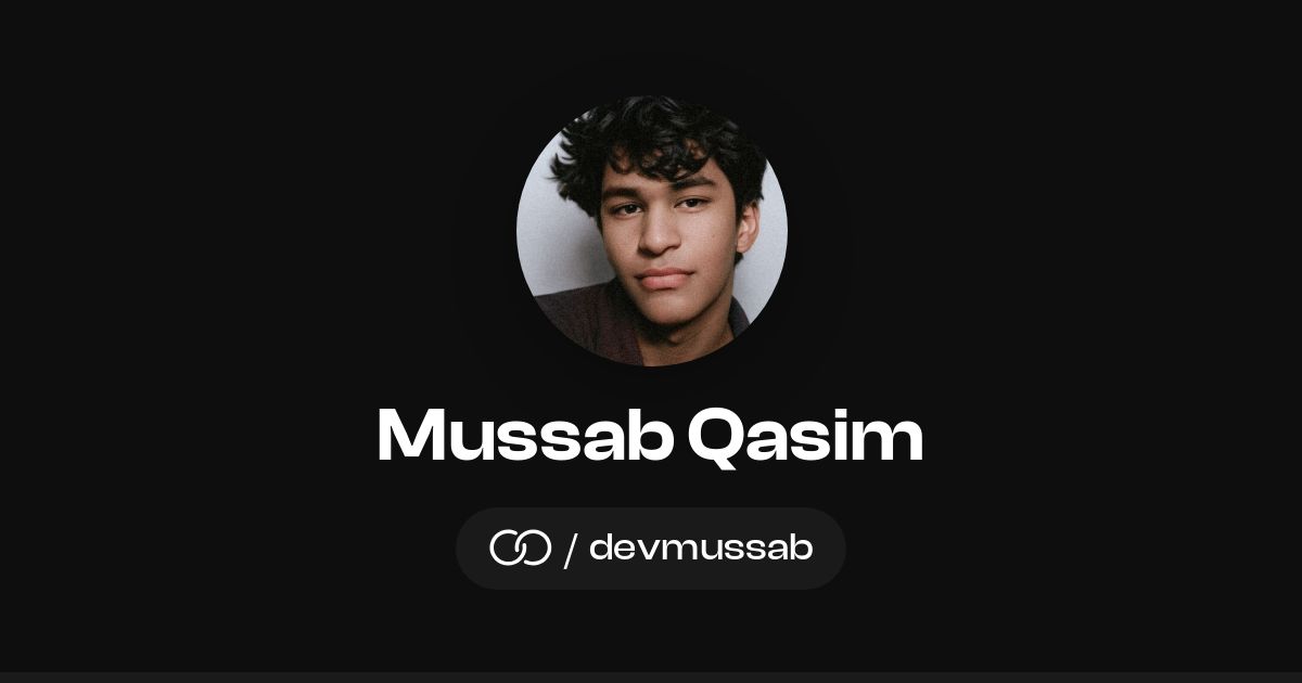Mussab Qasim (/devmussab) · solo.to