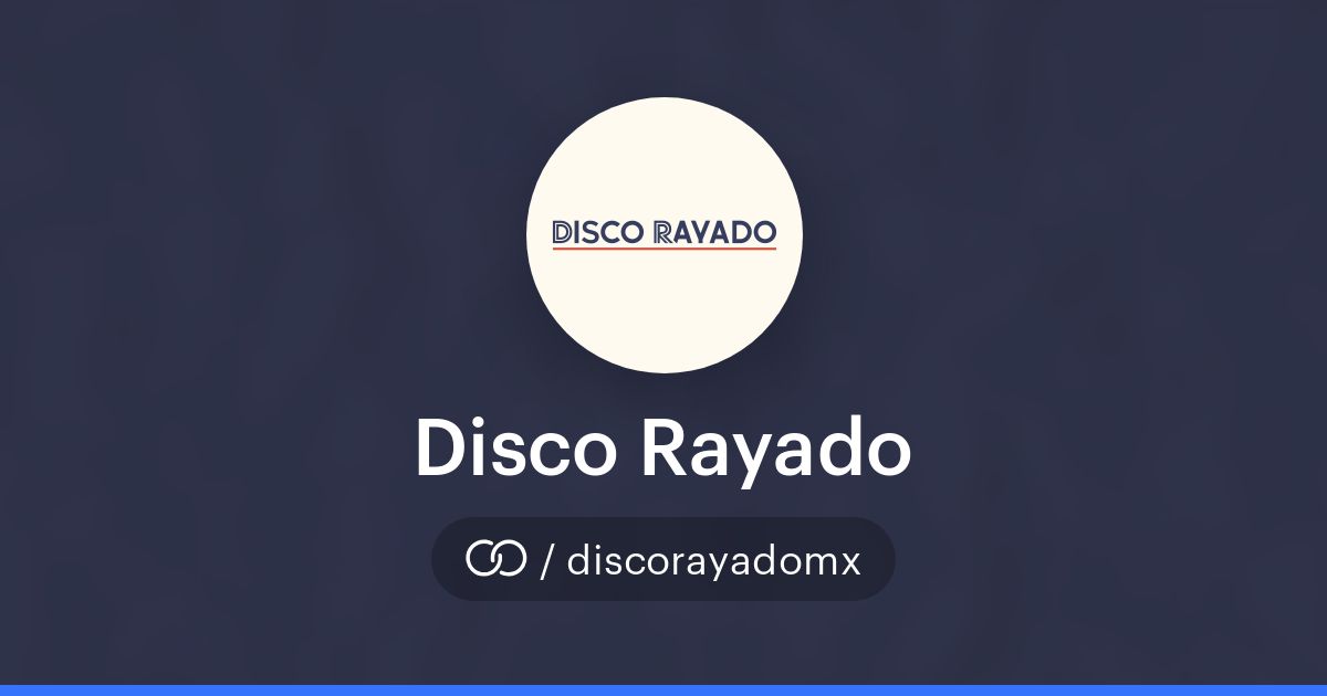 Disco Rayado (/discorayadomx) · solo.to