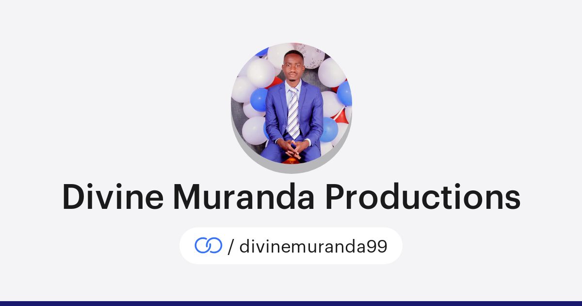 Divine Muranda Productions (/divinemuranda99) · solo.to