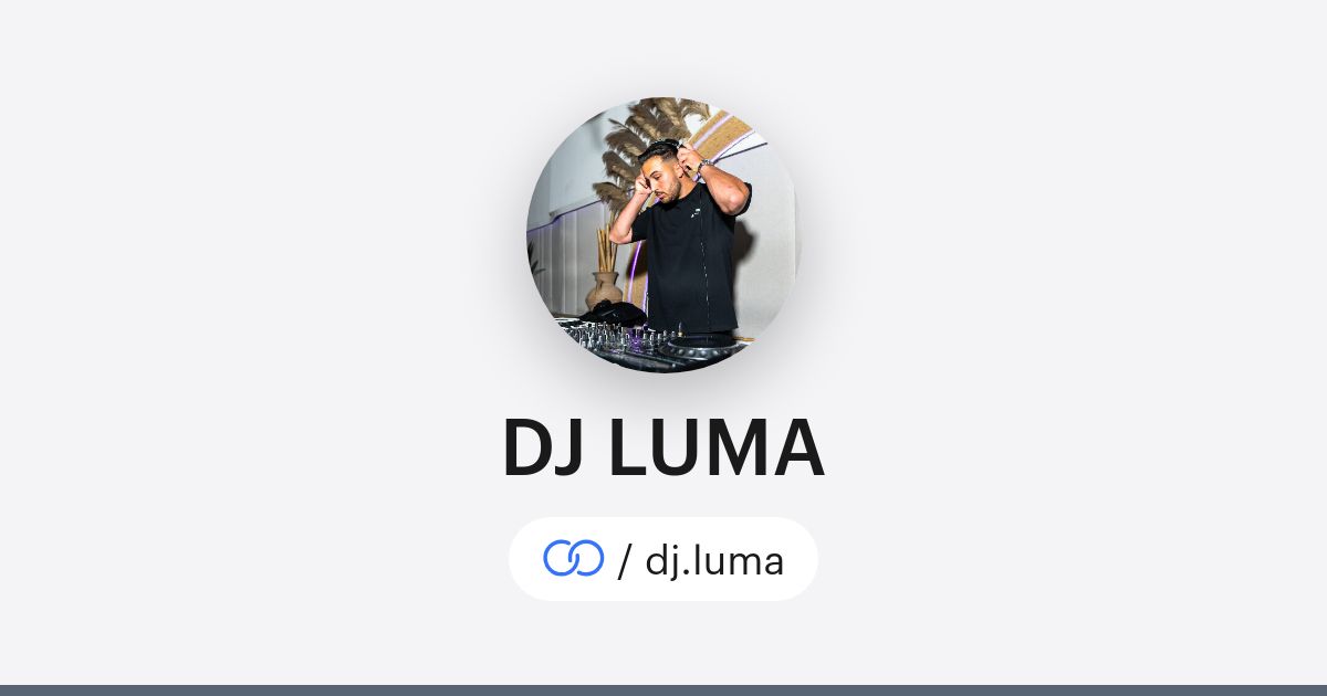 DJ LUMA (/dj.luma) · solo.to