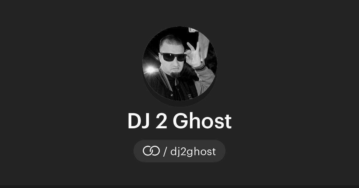 DJ 2 Ghost (/dj2ghost) · solo.to