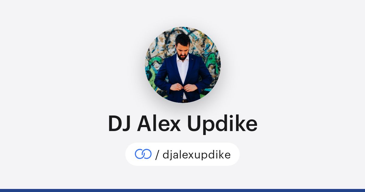 DJ Alex Updike (/djalexupdike) · solo.to