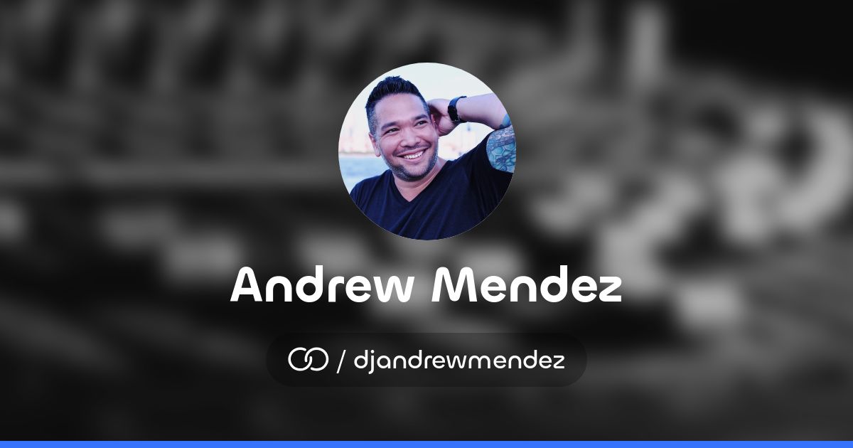 Andrew Mendez (/djandrewmendez)