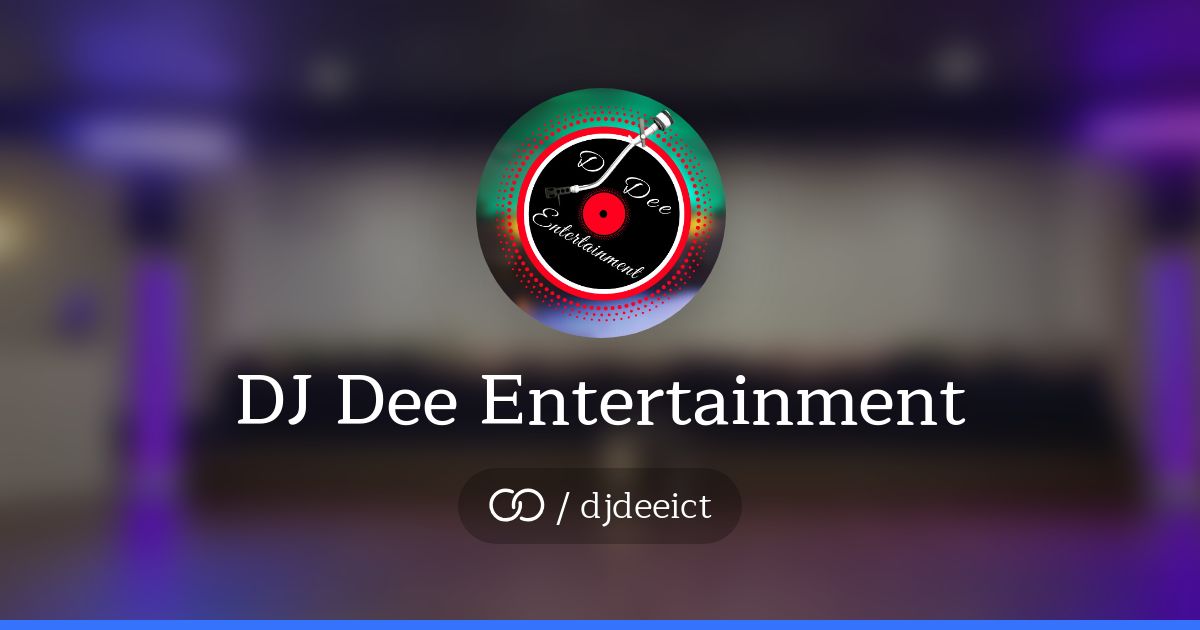 DJ Dee Entertainment (/djdeeict) · solo.to