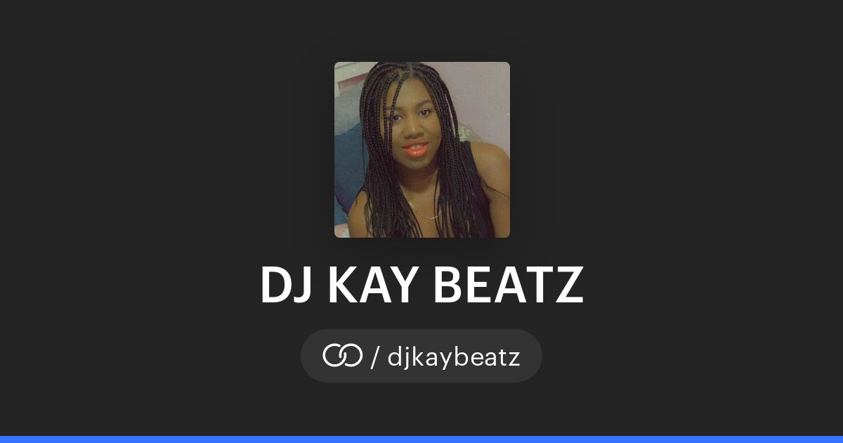 DJ KAY BEATZ (/djkaybeatz) · solo.to