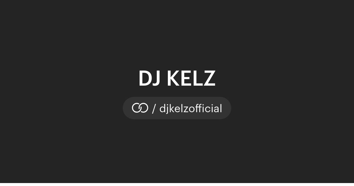 DJ KELZ (/djkelzofficial)