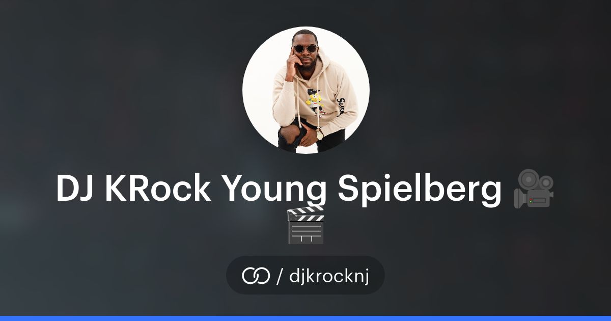 DJ KRock Young Spielberg 🎥🎬 (/djkrocknj) · solo.to