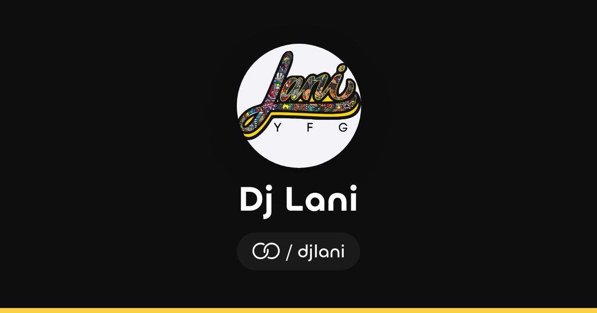 Dj Lani (/djlani) · solo.to
