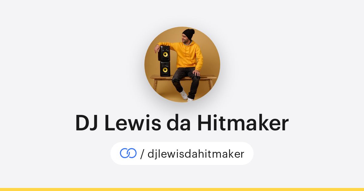 DJ Lewis da Hitmaker (/djlewisdahitmaker) · solo.to