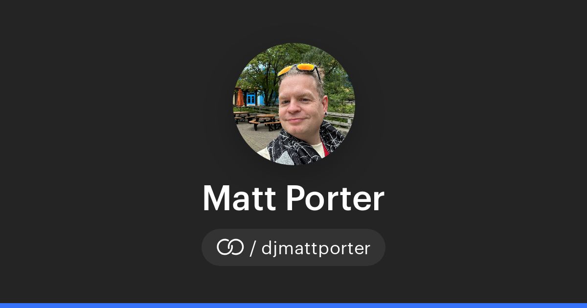 Matt Porter (/djmattporter) · solo.to