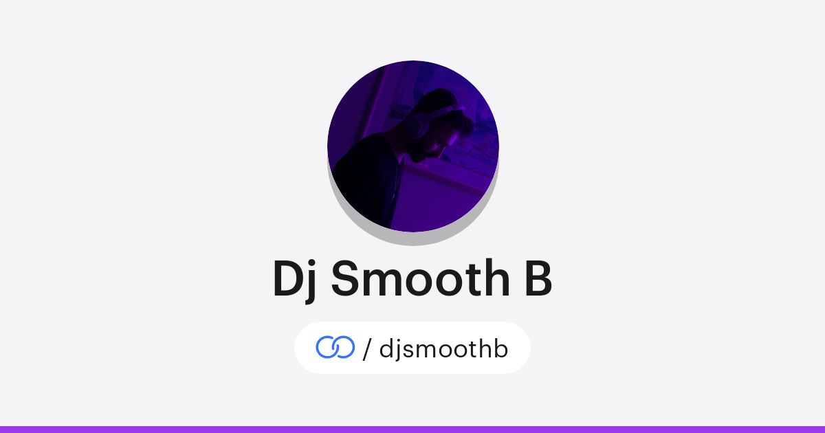Dj Smooth B (/djsmoothb) · solo.to