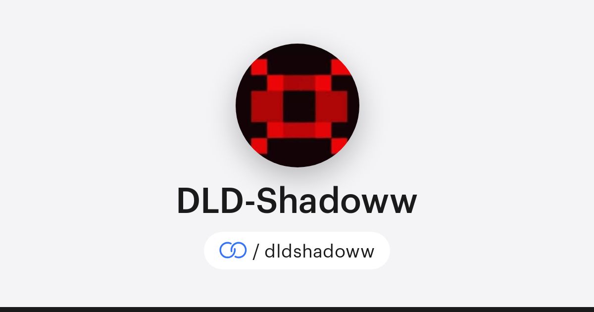 DLD-Shadoww (/dldshadoww) · solo.to