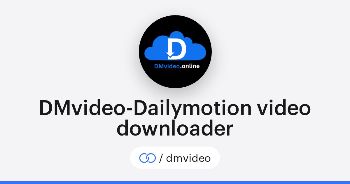 DMvideo-Dailymotion video downloader (/dmvideo) · solo.to
