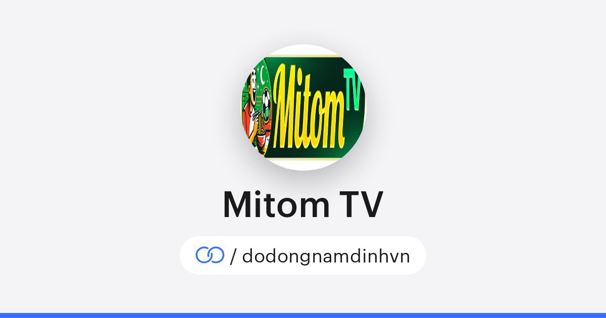 Mitom TV (/dodongnamdinhvn) · solo.to