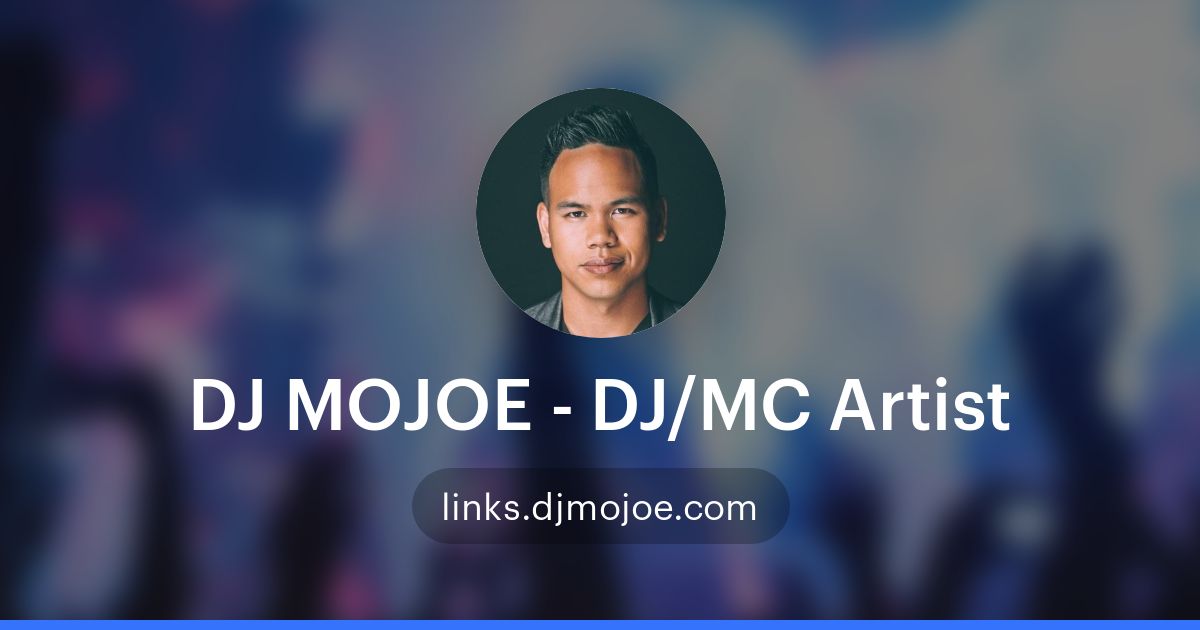 DJ MOJOE - DJ/MC Artist · solo.to