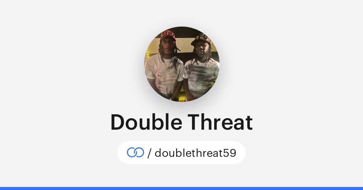 Double Threat (/doublethreat59) · solo.to