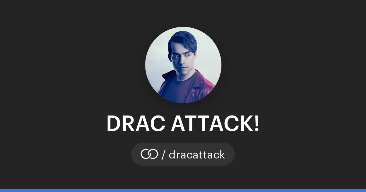 DRAC ATTACK! (/dracattack) · solo.to