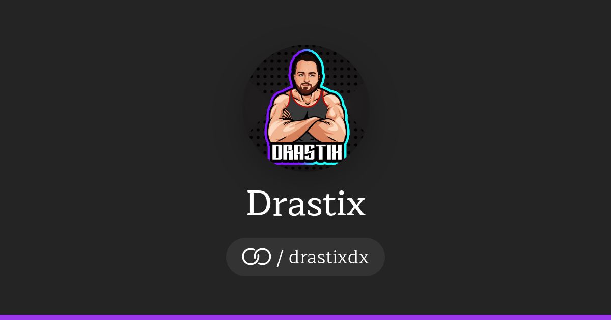 Drastix (/drastixdx) · solo.to