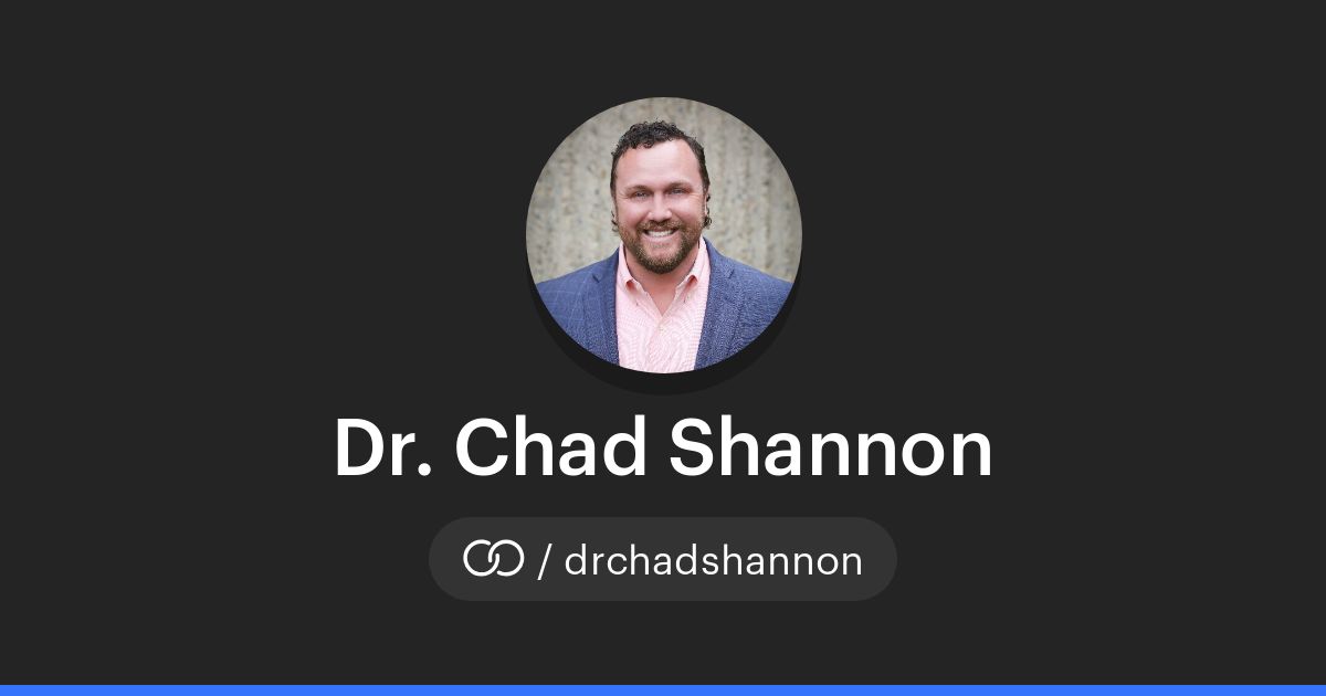 Dr. Chad Shannon (/drchadshannon) · solo.to