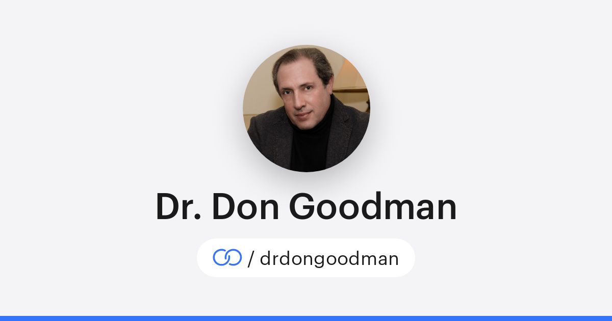 Dr. Don Goodman (/drdongoodman) · solo.to