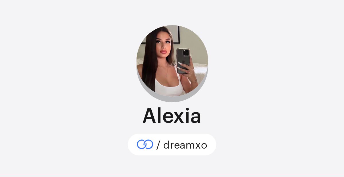 Alexia (/dreamxo) · solo.to