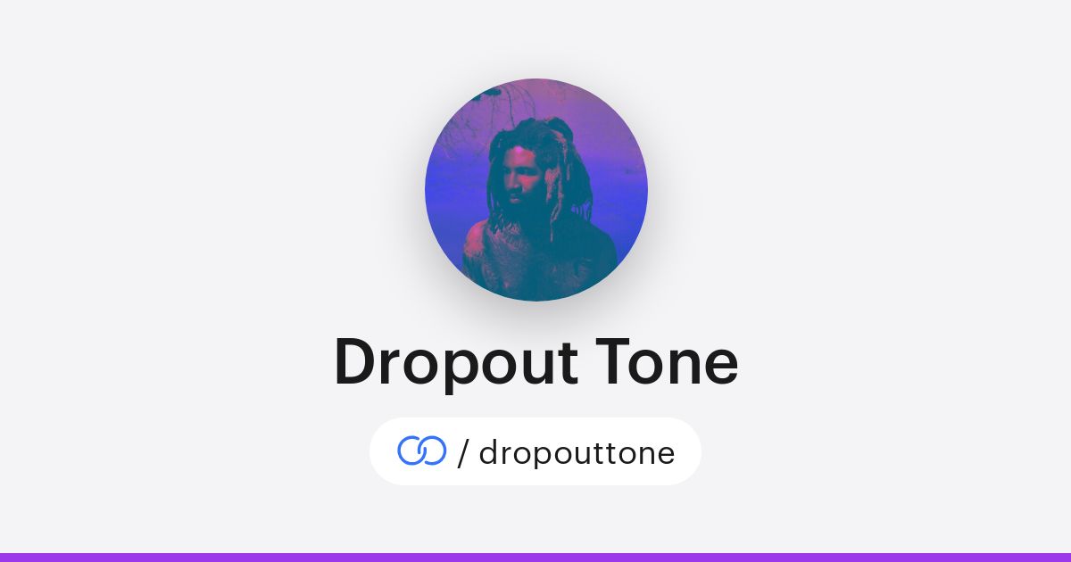 Dropout Tone (/dropouttone) · solo.to