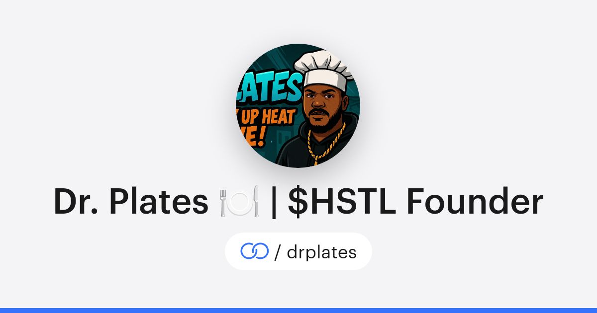 Dr. Plates 🍽 | $HSTL Founder (/drplates) · solo.to