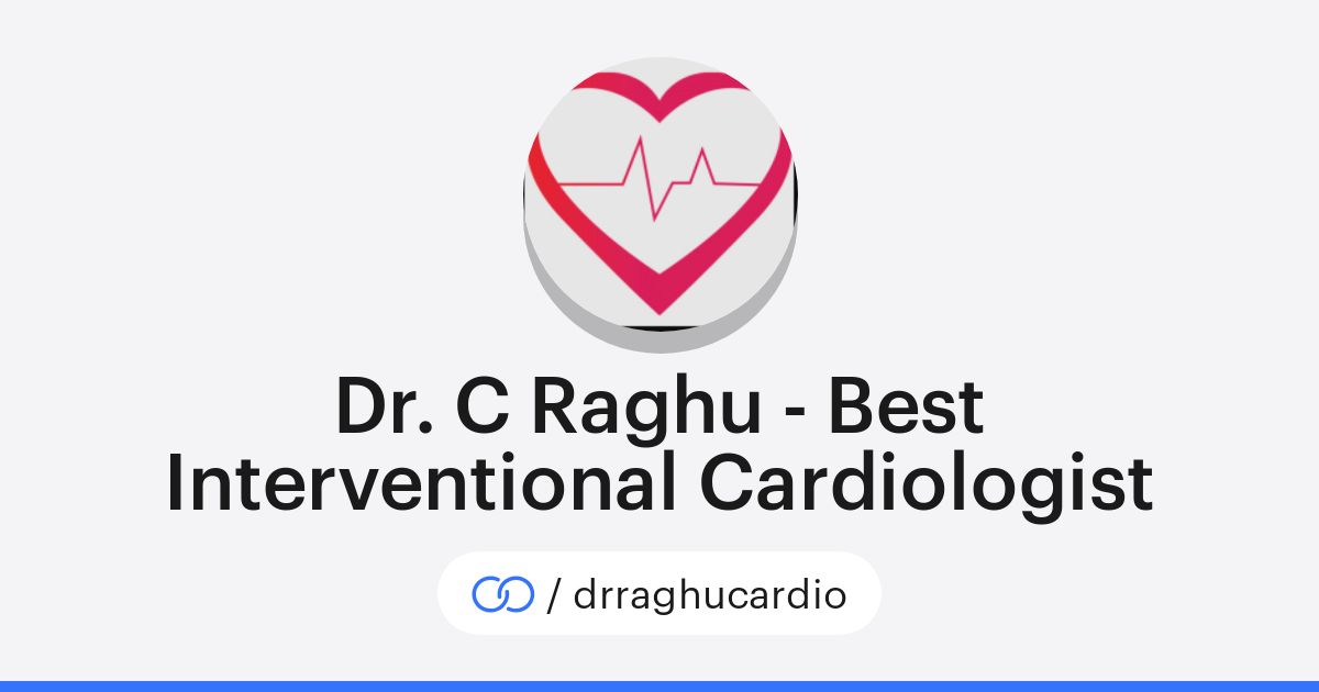 Dr. C Raghu - Best Interventional Cardiologist (/drraghucardio) · solo.to
