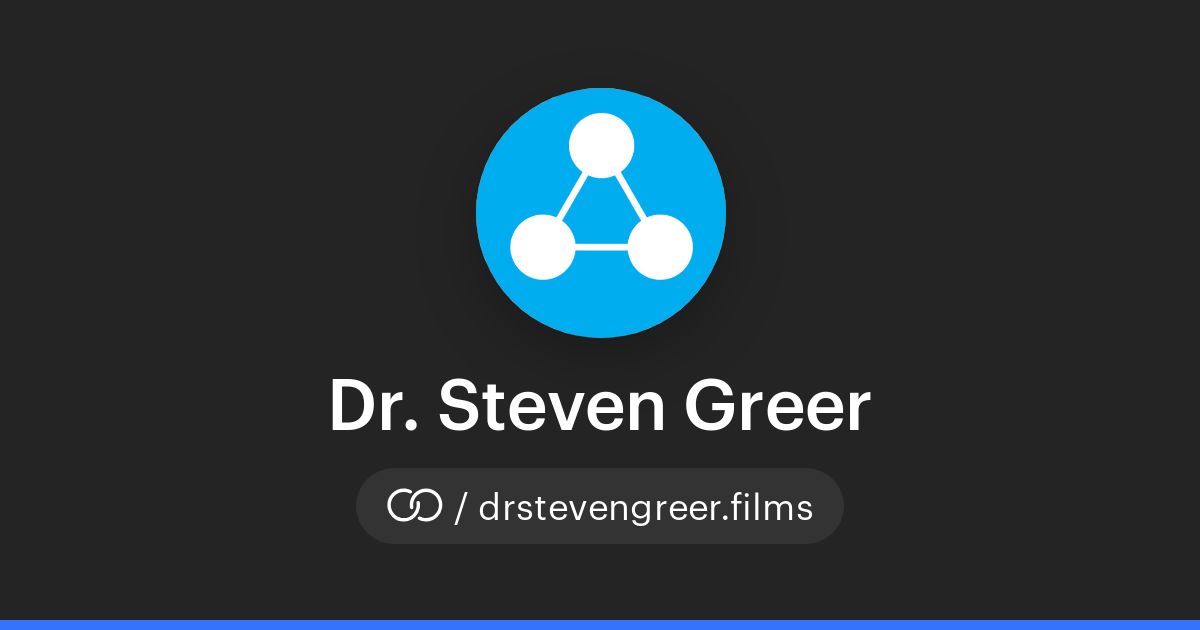 Dr. Steven Greer (/drstevengreer.films) · solo.to