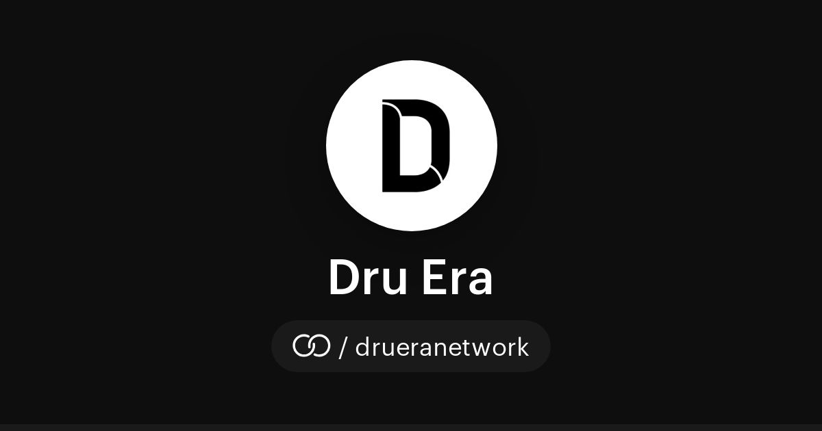 Dru Era (/drueranetwork) · solo.to