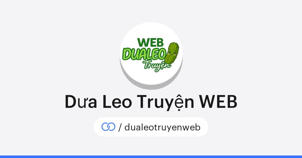 Dưa Leo Truyện WEB (/dualeotruyenweb) · solo.to