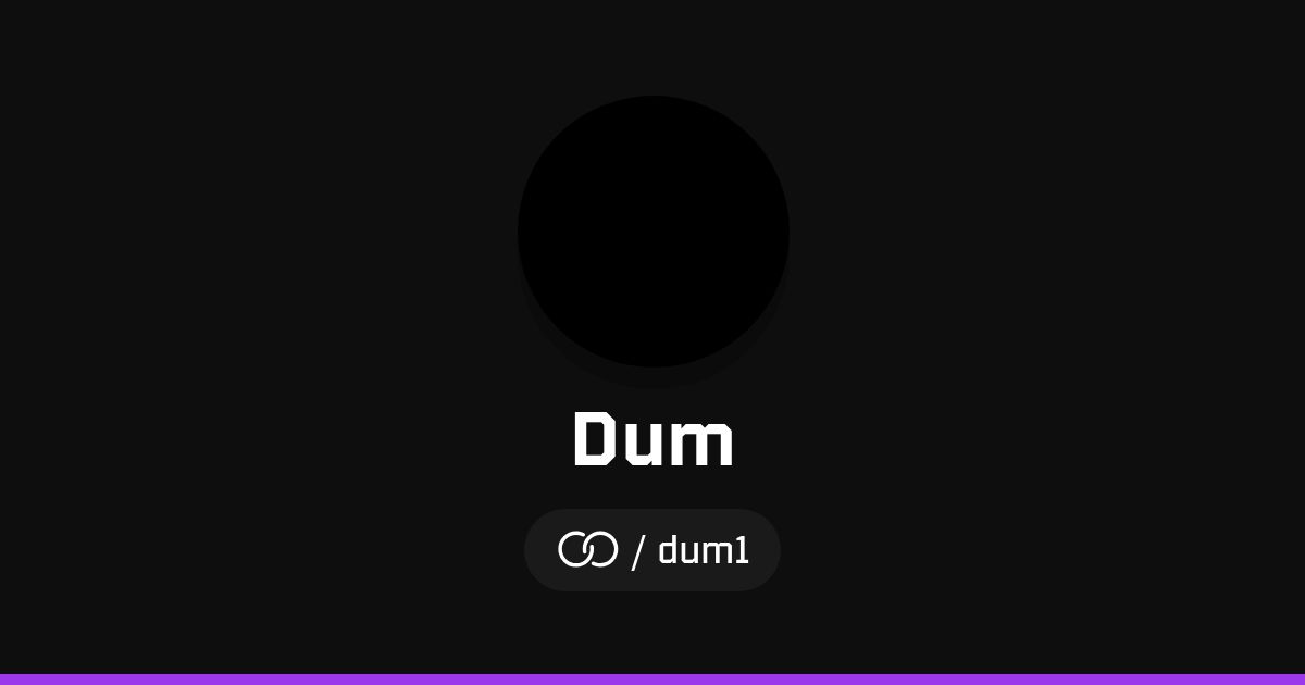 Dum (/dum1) · solo.to