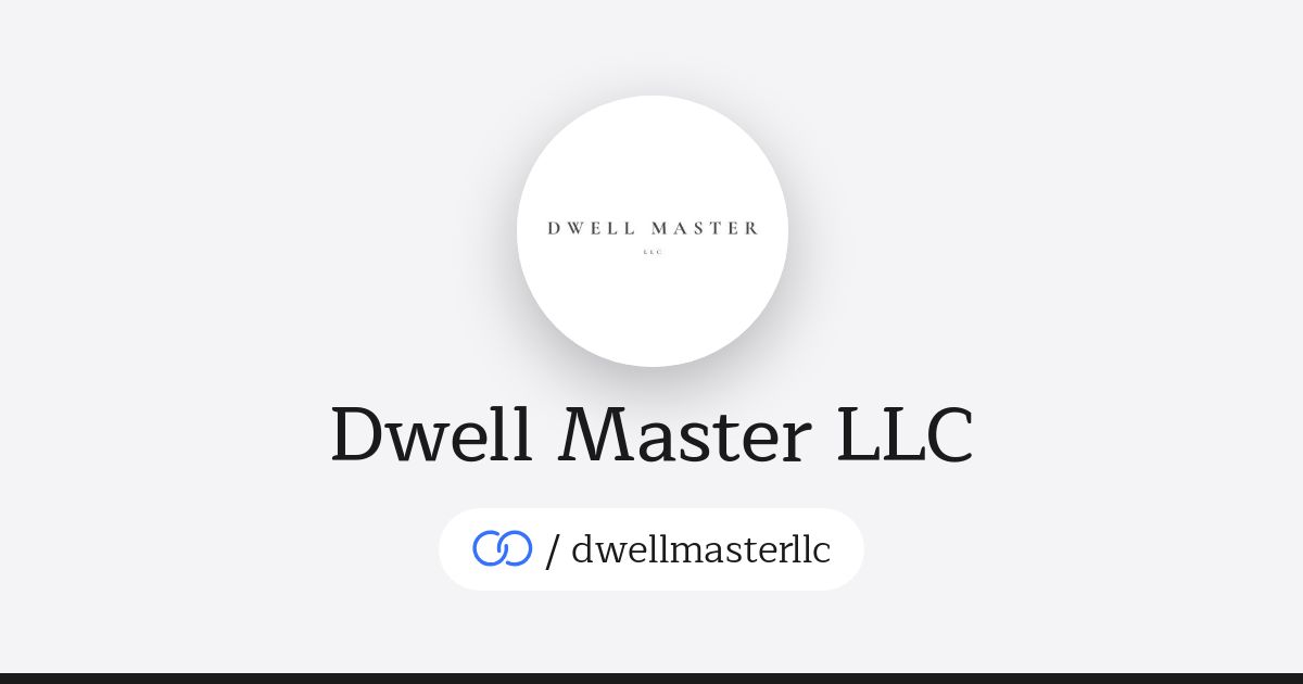 Dwell Master LLC (/dwellmasterllc) · solo.to
