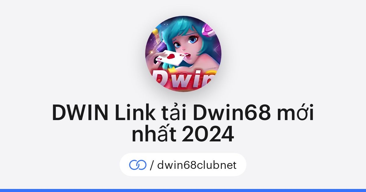 DWIN Link tải Dwin68 mới nhất 2024 (/dwin68clubnet) · solo.to