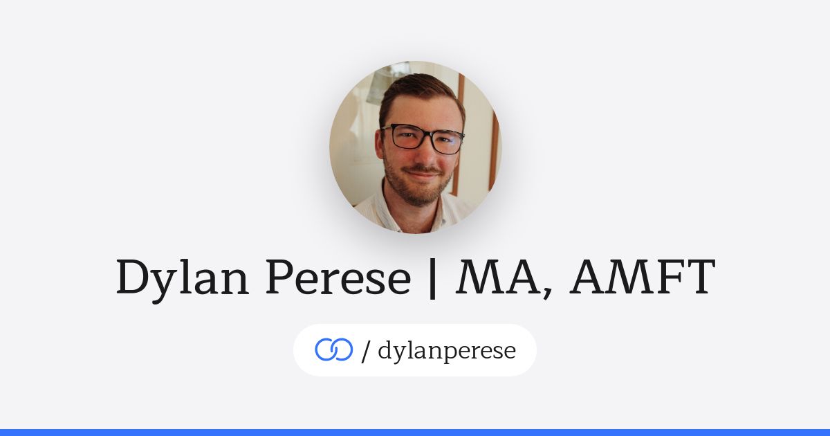 Dylan Perese | MA, AMFT (/dylanperese) · solo.to