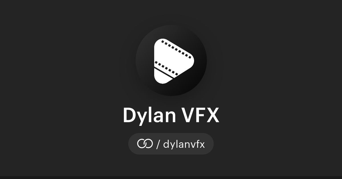 Dylan VFX (/dylanvfx) · solo.to