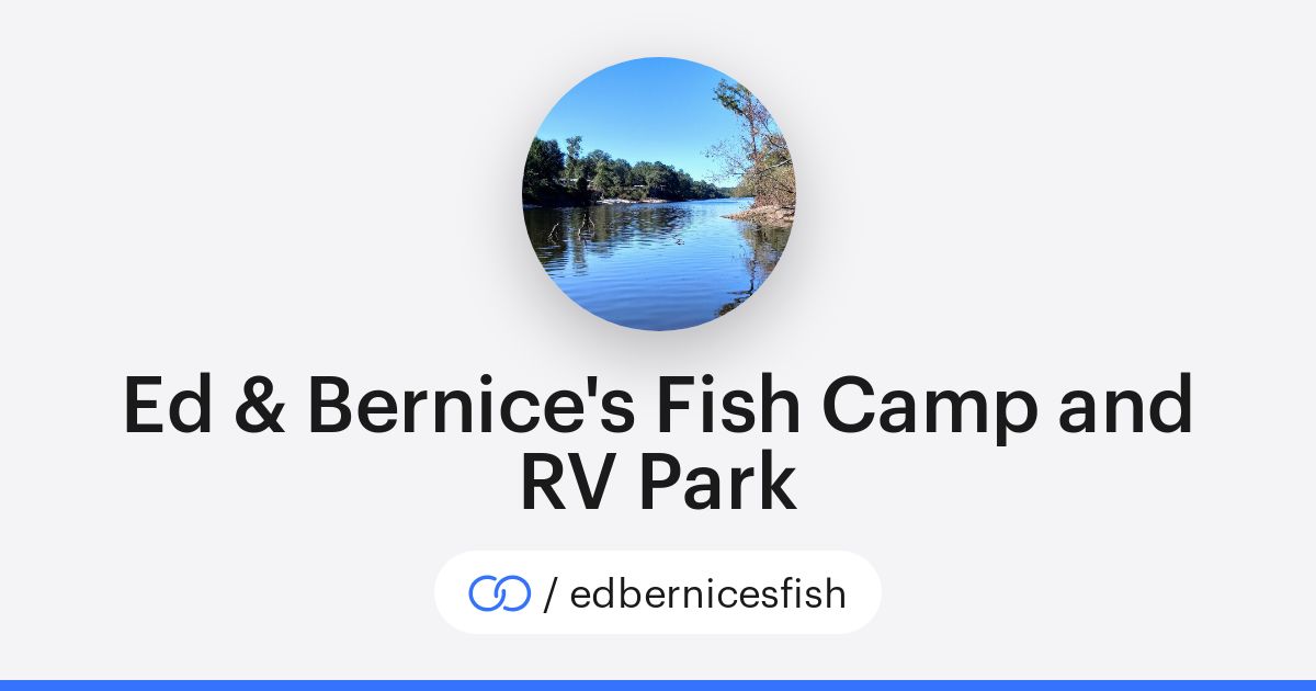 Ed & Bernice's Fish Camp and RV Park (/edbernicesfish) · solo.to