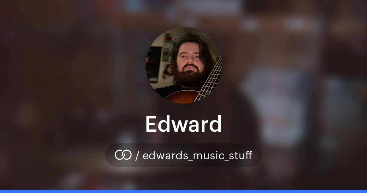Edward (/edwards_music_stuff) · solo.to