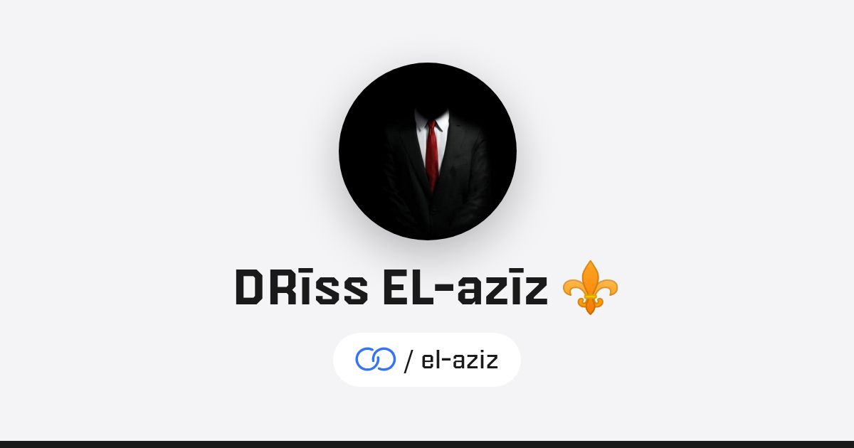 DRīss EL-azīz ⚜️ (/el-aziz) · solo.to