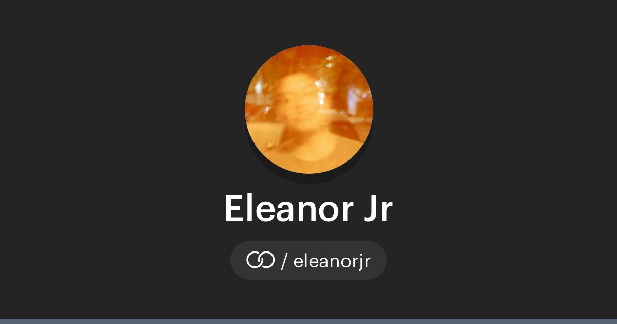 Eleanor Jr (/eleanorjr) · solo.to